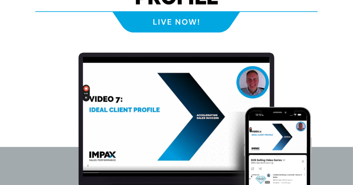 Video #7: Creating an Ideal Client Profile | Impax